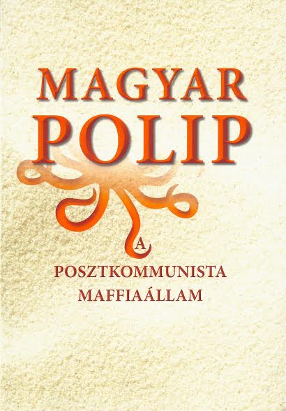 Hungary as a Mafia State? - Books & ideas