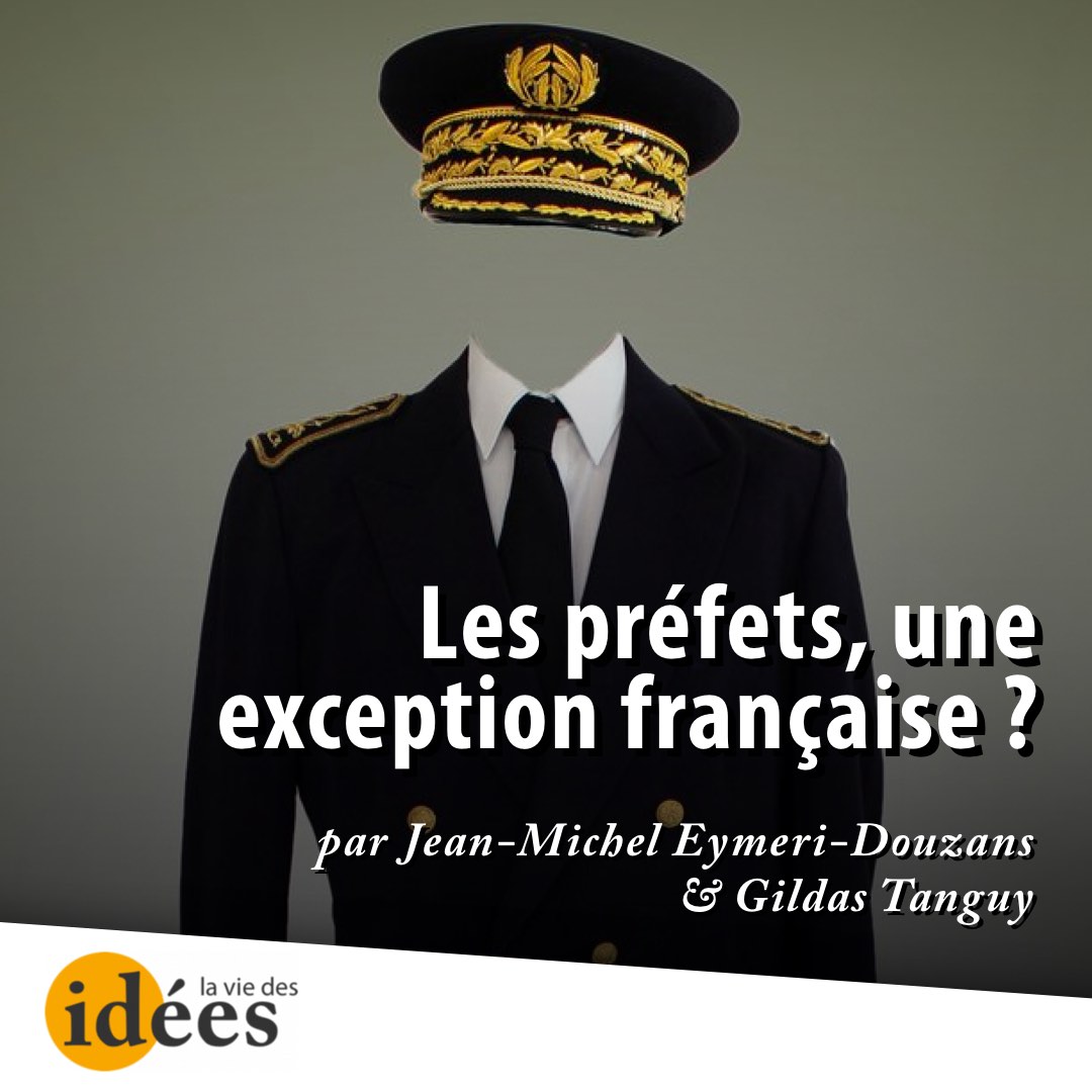 Les préfets, une exception française ? - La Vie des idées