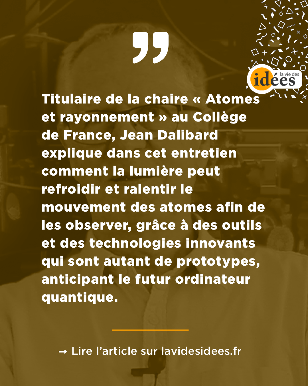 Refroidir les atomes - La Vie des idées