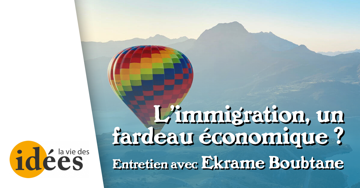 L’immigration, un fardeau économique ? - La Vie des idées