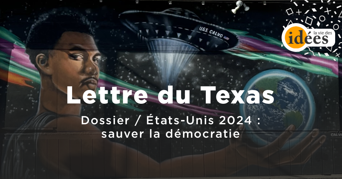 Lettre du Texas - La Vie des idées