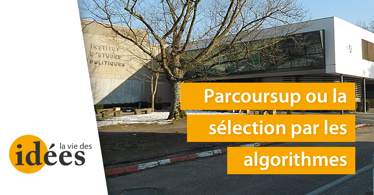 Parcoursup ou la sélection par les algorithmes - La Vie des idées
