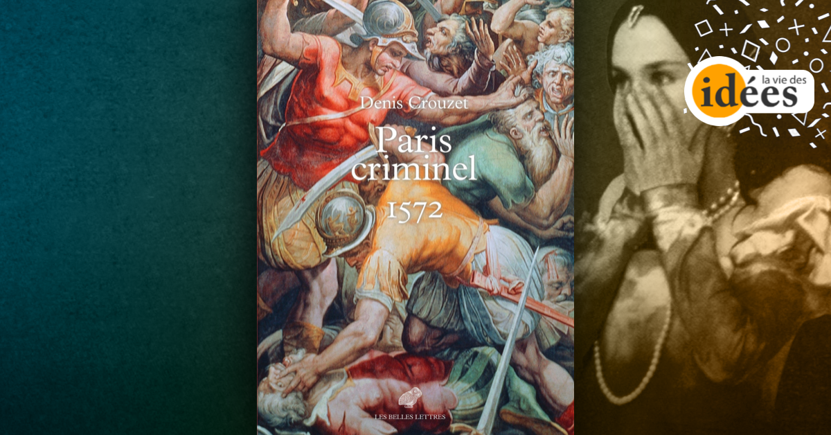 A total history of the Saint-Bartholomew’s Day Massacre - Books & ideas