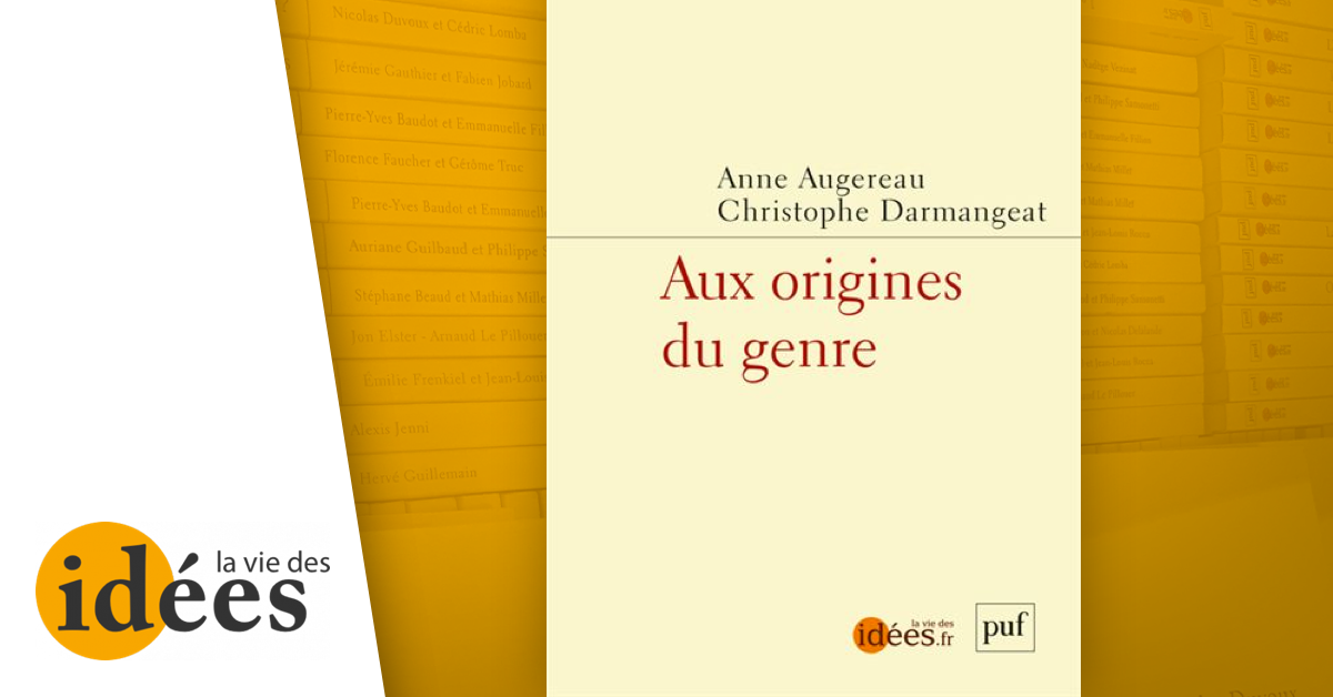 Aux origines du genre - La Vie des idées