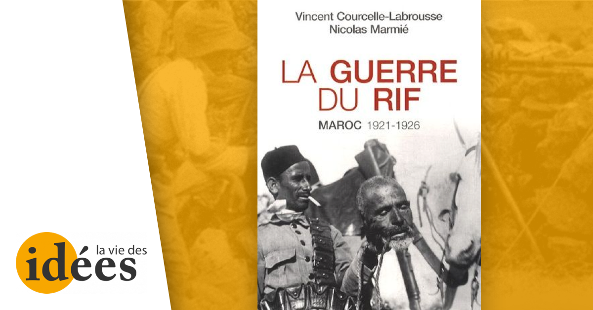 Une guerre coloniale oubliée : le Rif, 1921-1926 - La Vie des idées
