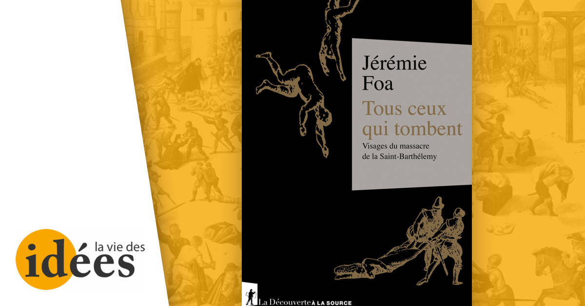 A micro-history of the Saint Bartholomew’s Day Massacre - Books & ideas