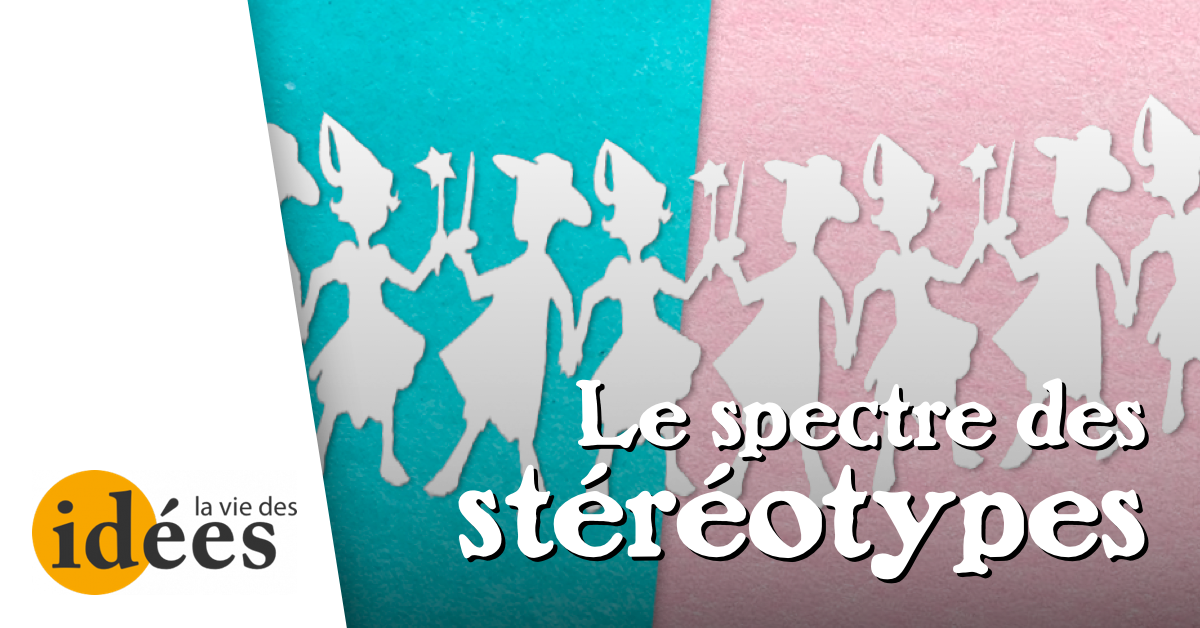 Le spectre des stéréotypes - La Vie des idées