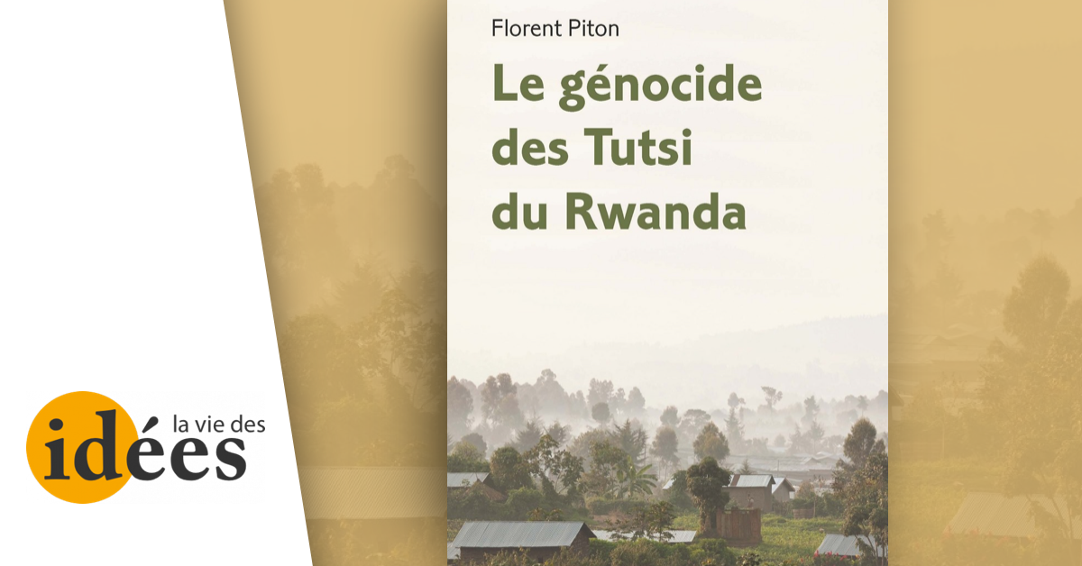 Rwanda : l’histoire longue du génocide - La Vie des idées